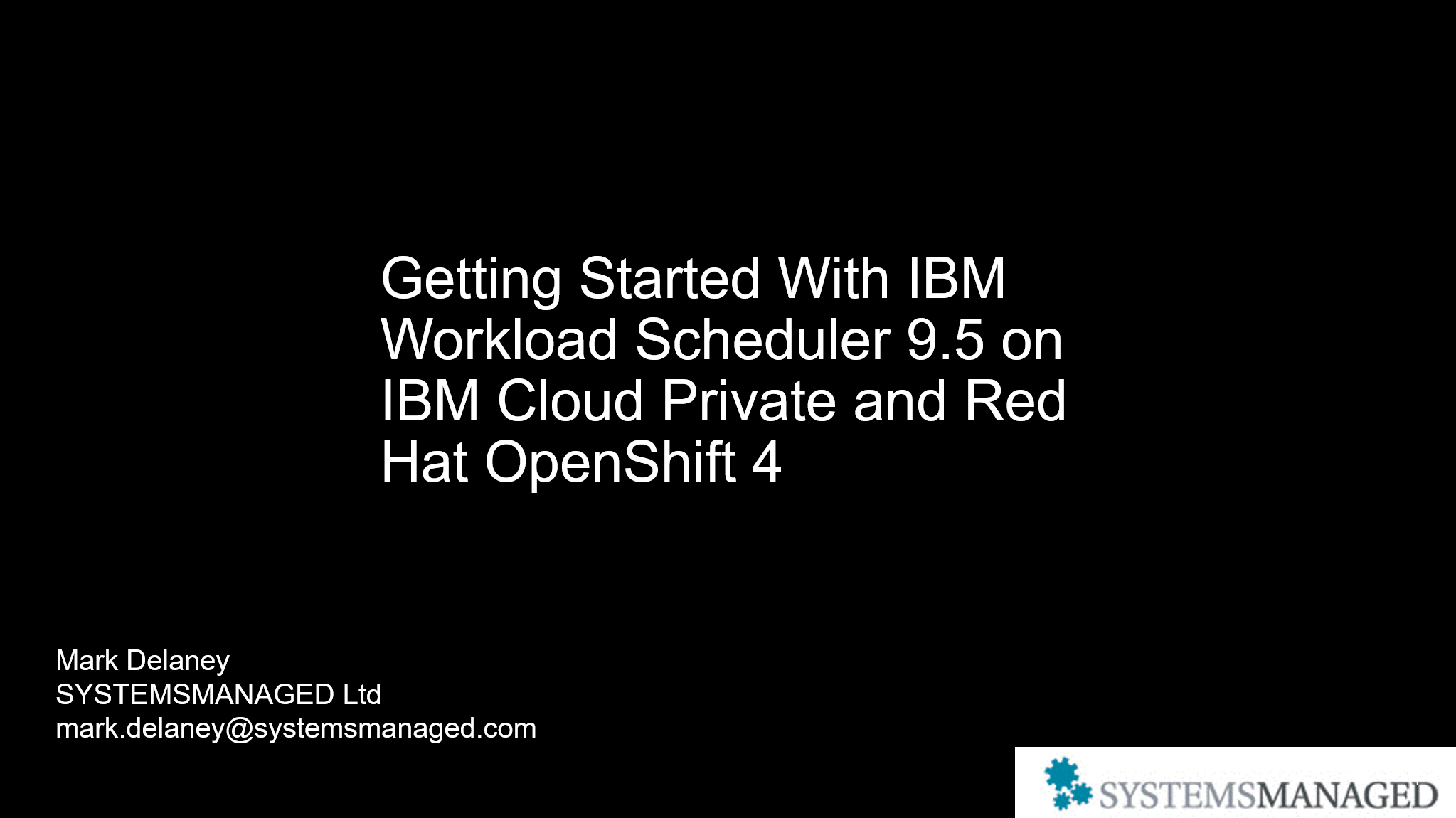 Getting Started – IBM Workload Scheduler 9.5 on Red Hat OpenShift 4 ...